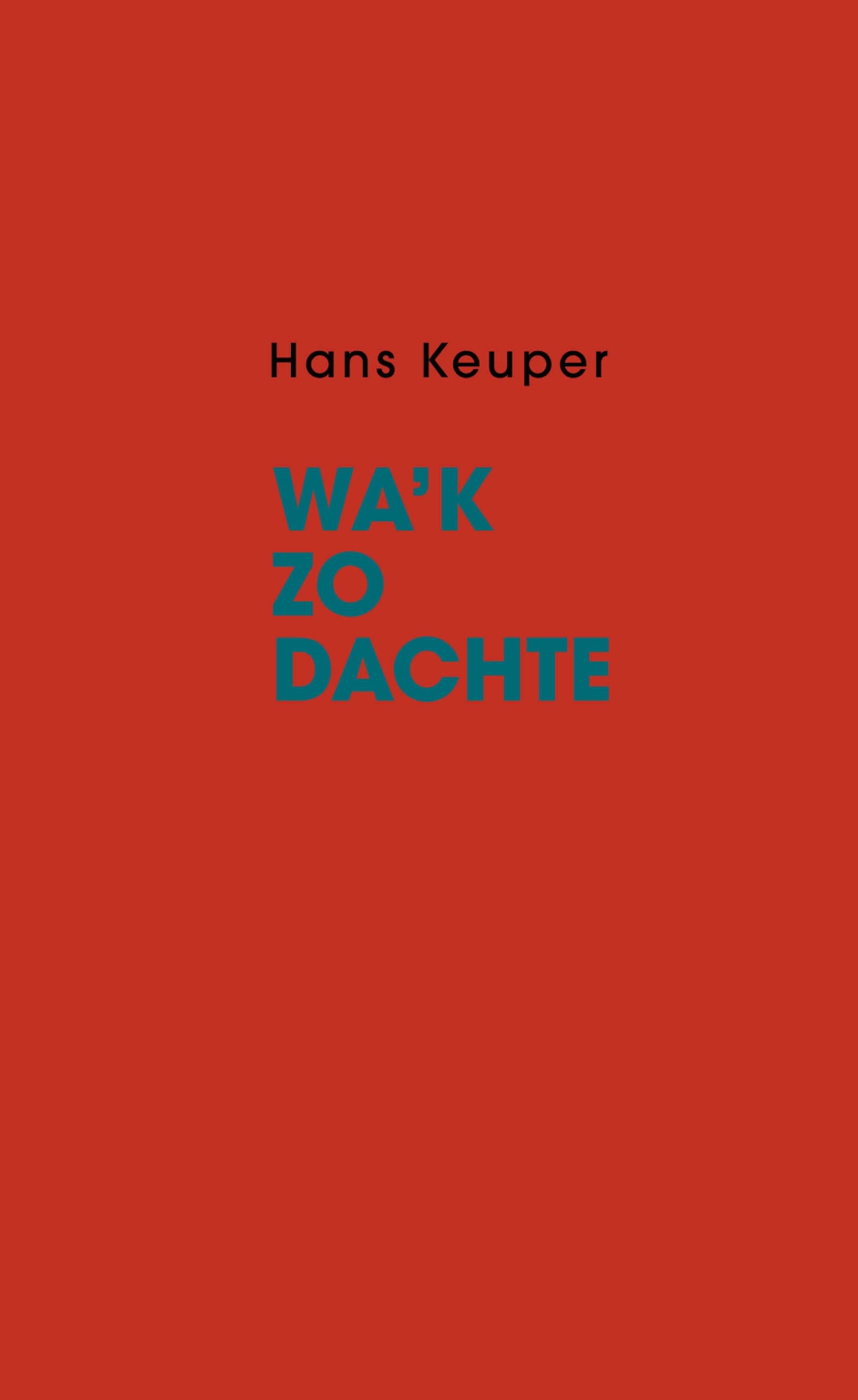 Hans Keuper - Wa'k zo dachte - Het Boekenschap